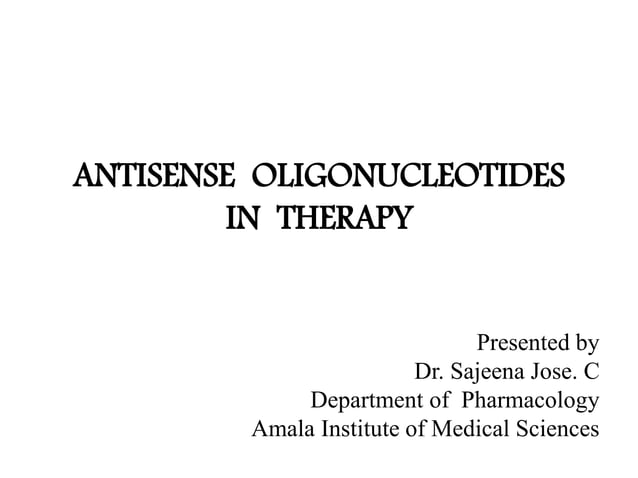 Antisense oligoneucleotides in therapy | PPTX | Genetics | Science