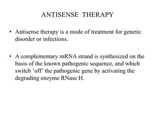 Antisense oligoneucleotides in therapy | PPTX