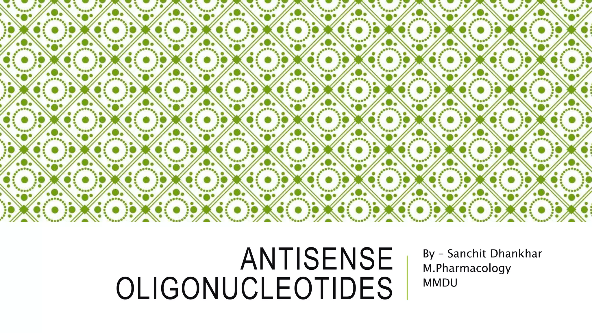 Antisense Oligonucleotides | PPTX