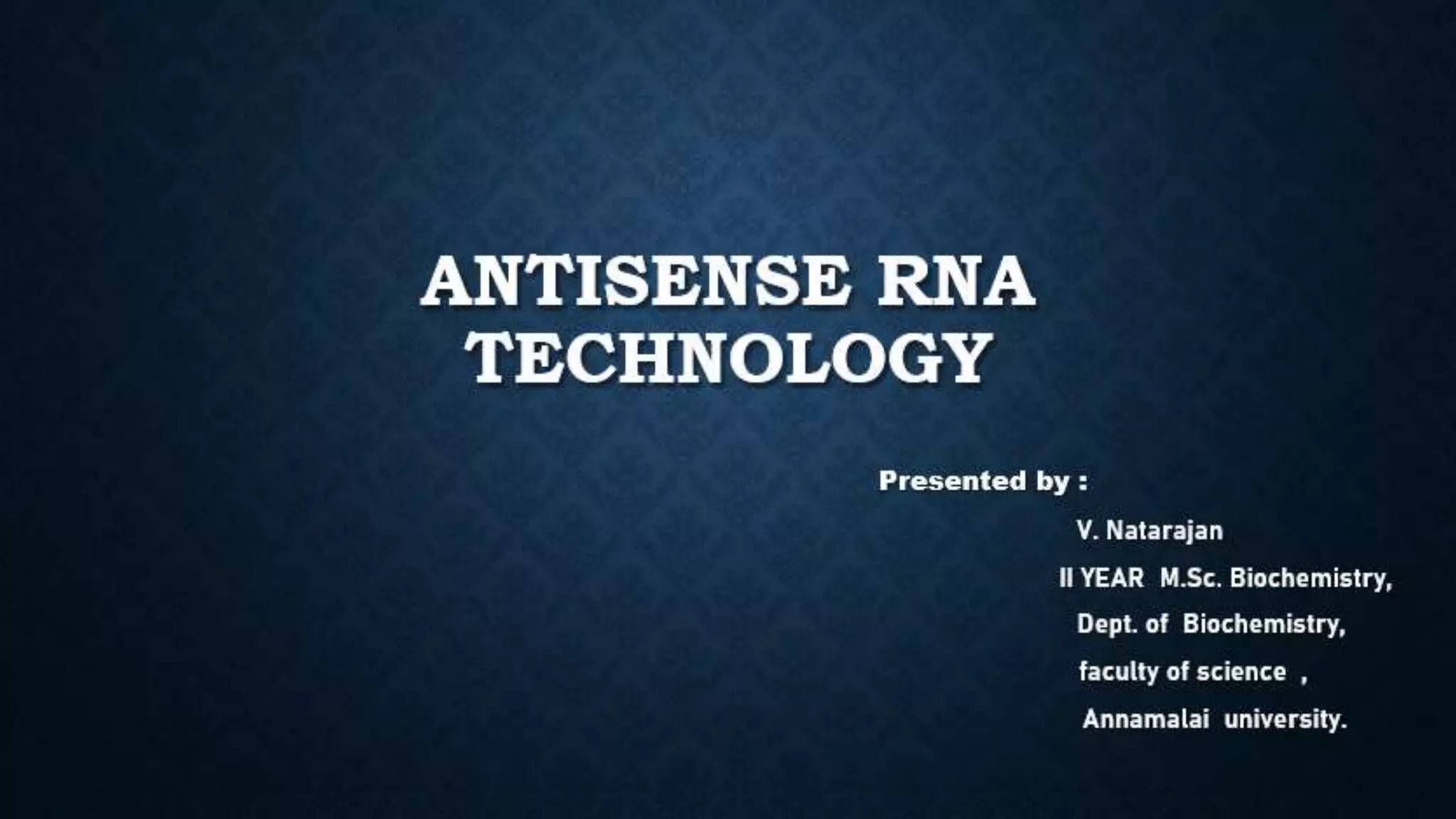 Antisense rna technology | PPTX