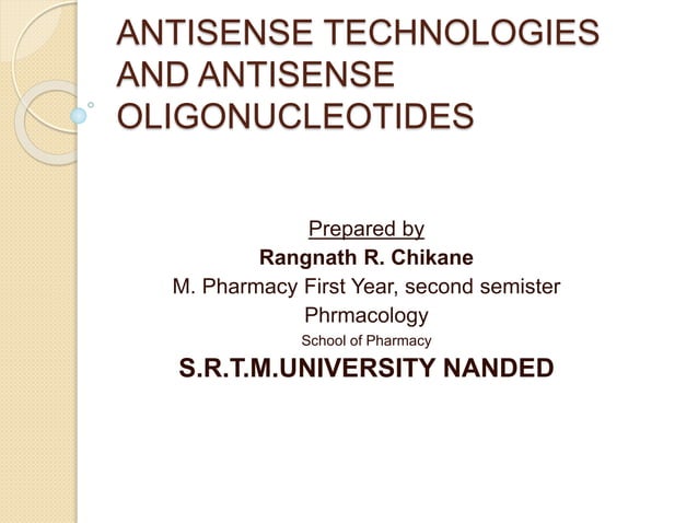 Antisense technologies and antisense oligonucleotides | PPTX | Chemistry | Science