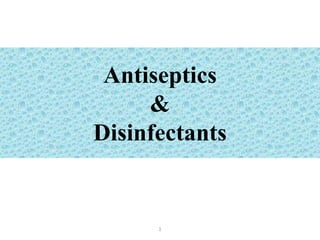 antisepticanddisinfectant-2338010831-683fa956 (1).ppt