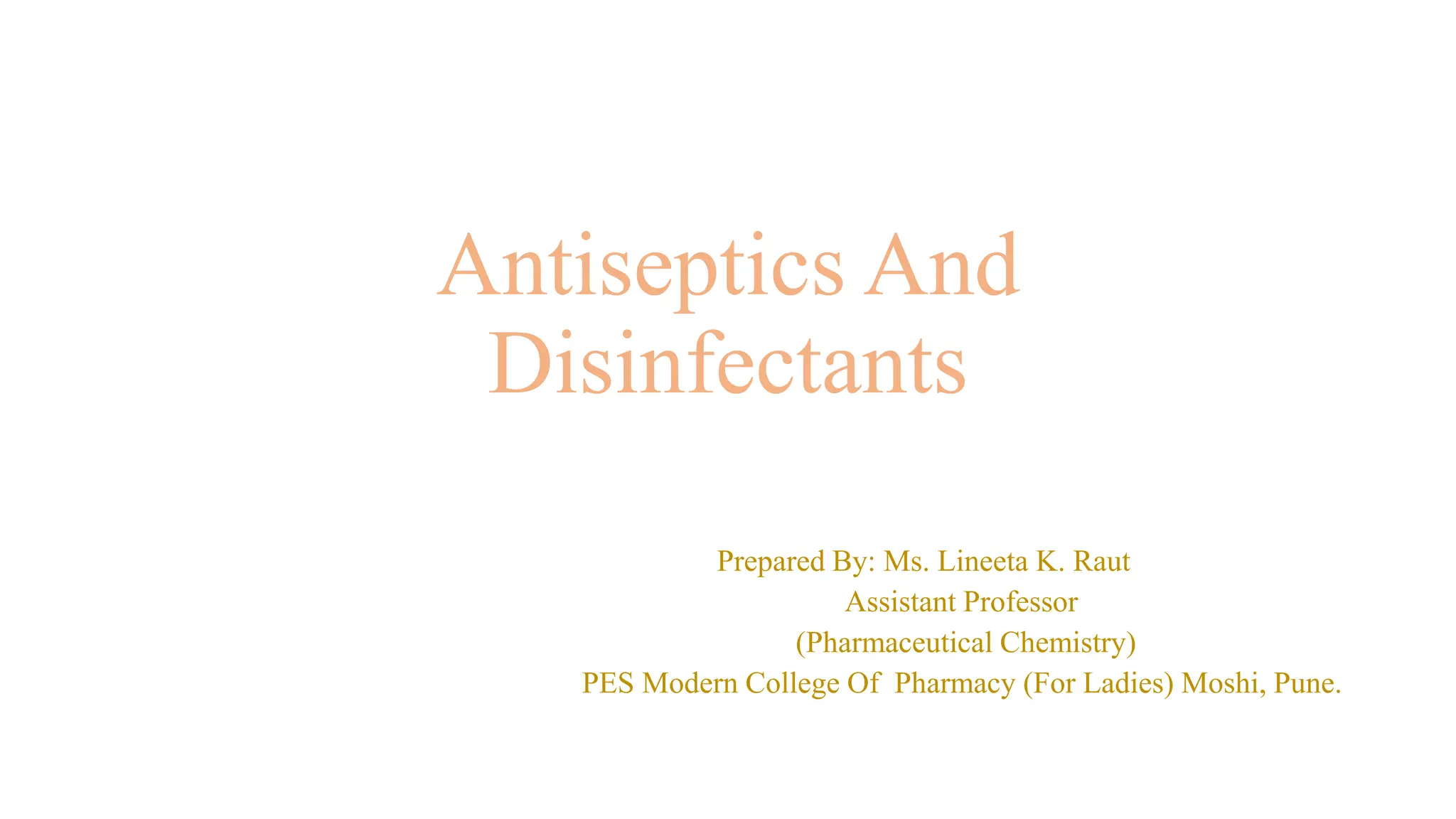 Antiseptic And Disinfectant Presentation of Pharmaceutical Chemistry | PPT