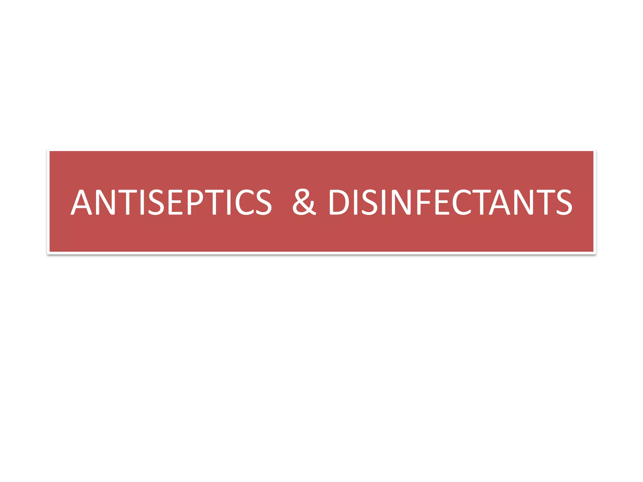 Antiseptics and disinfectants | PPTX