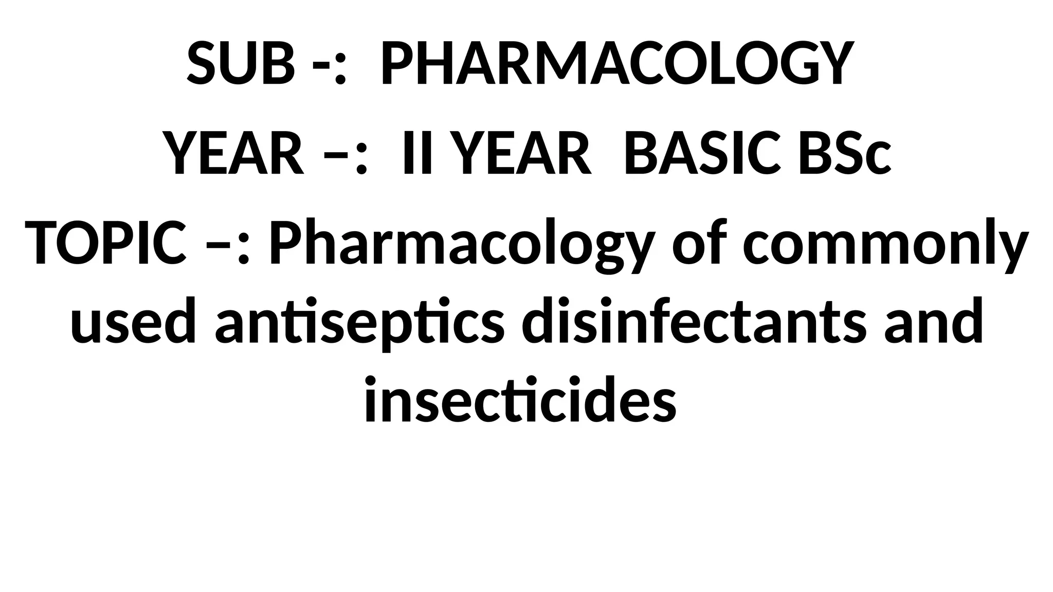 pharmacology of commonly used antiseptics and disinfectants | PPTX