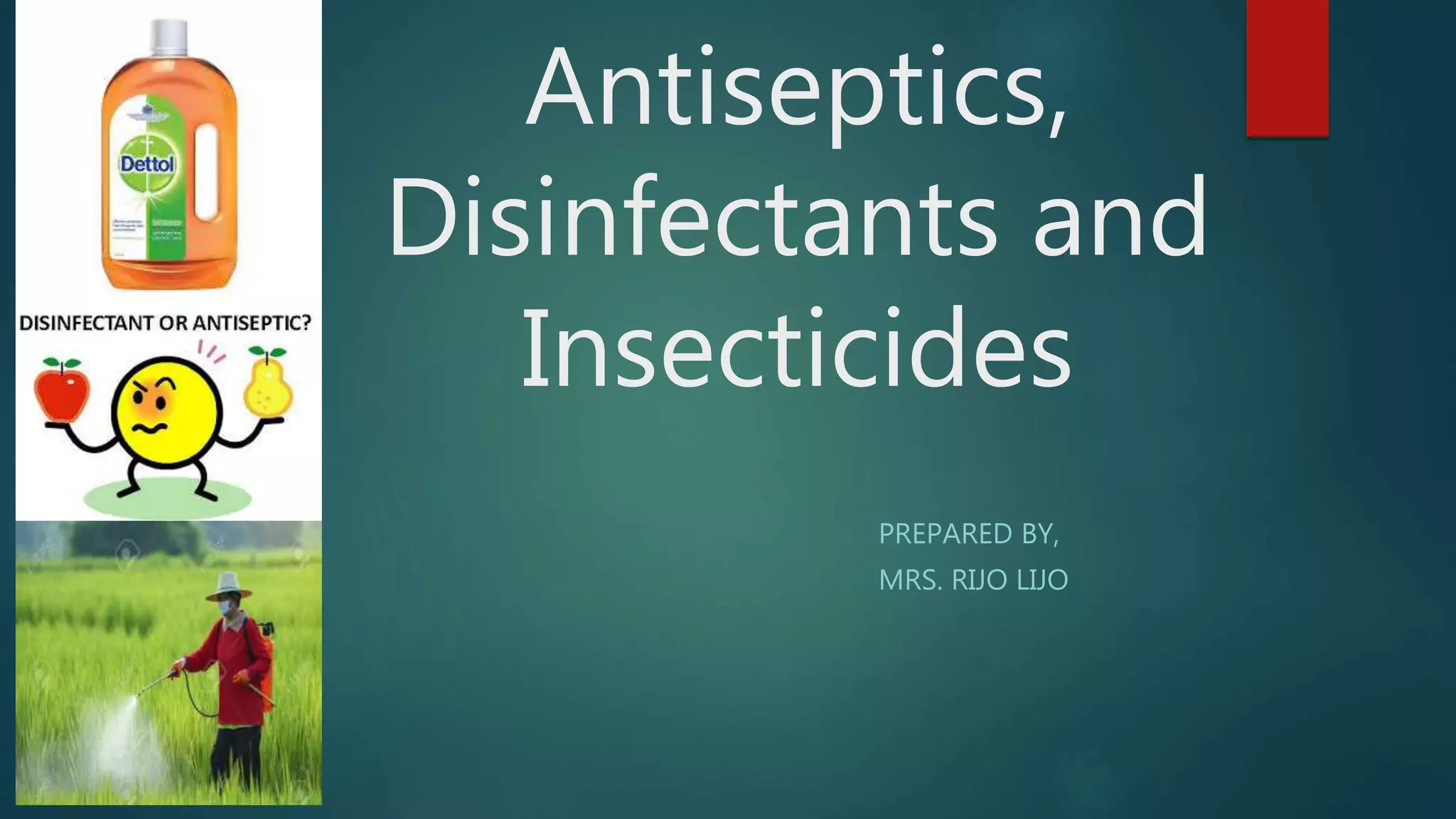 Antiseptics, disinfectants and insecticides | PPTX
