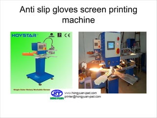 Anti slip rubber gloves screen printing machine | PPT