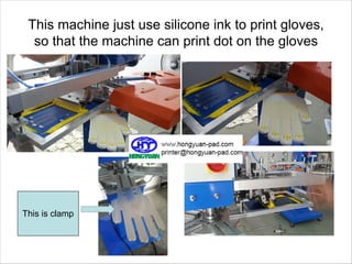 Anti slip rubber gloves screen printing machine | PPT
