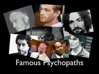 Famous Psychopaths