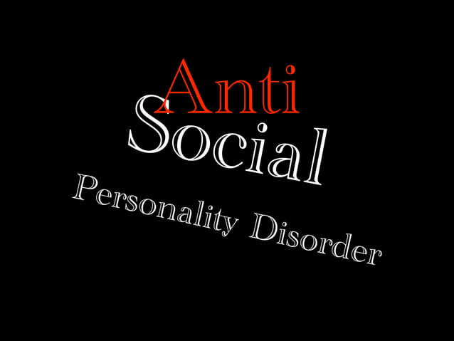 Antisocial personality disorders | KEY | Mental Health | Diseases and ...