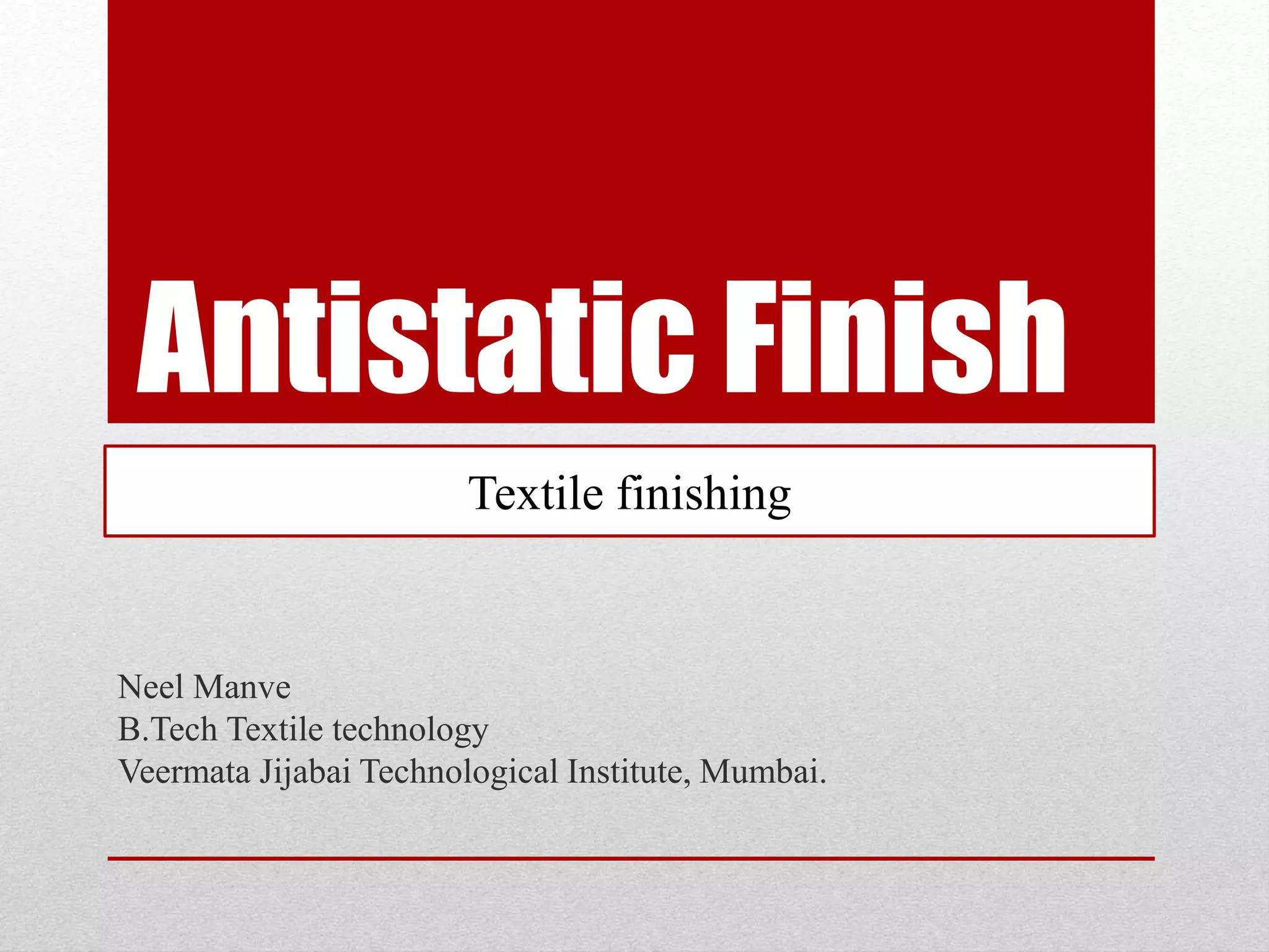 Antistatic finish in textile | PPTX
