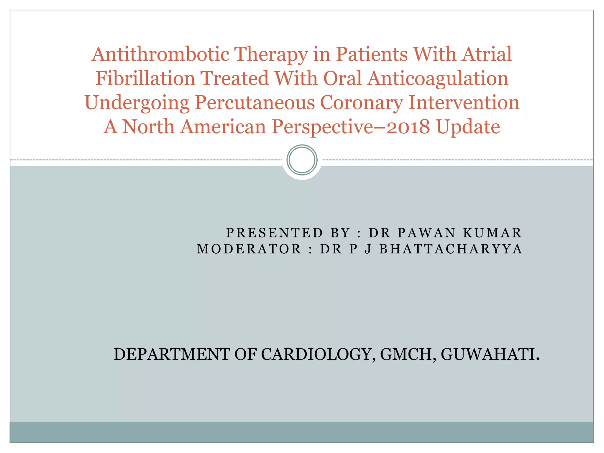Antithrombotic therapy in patients with atrial | PPTX