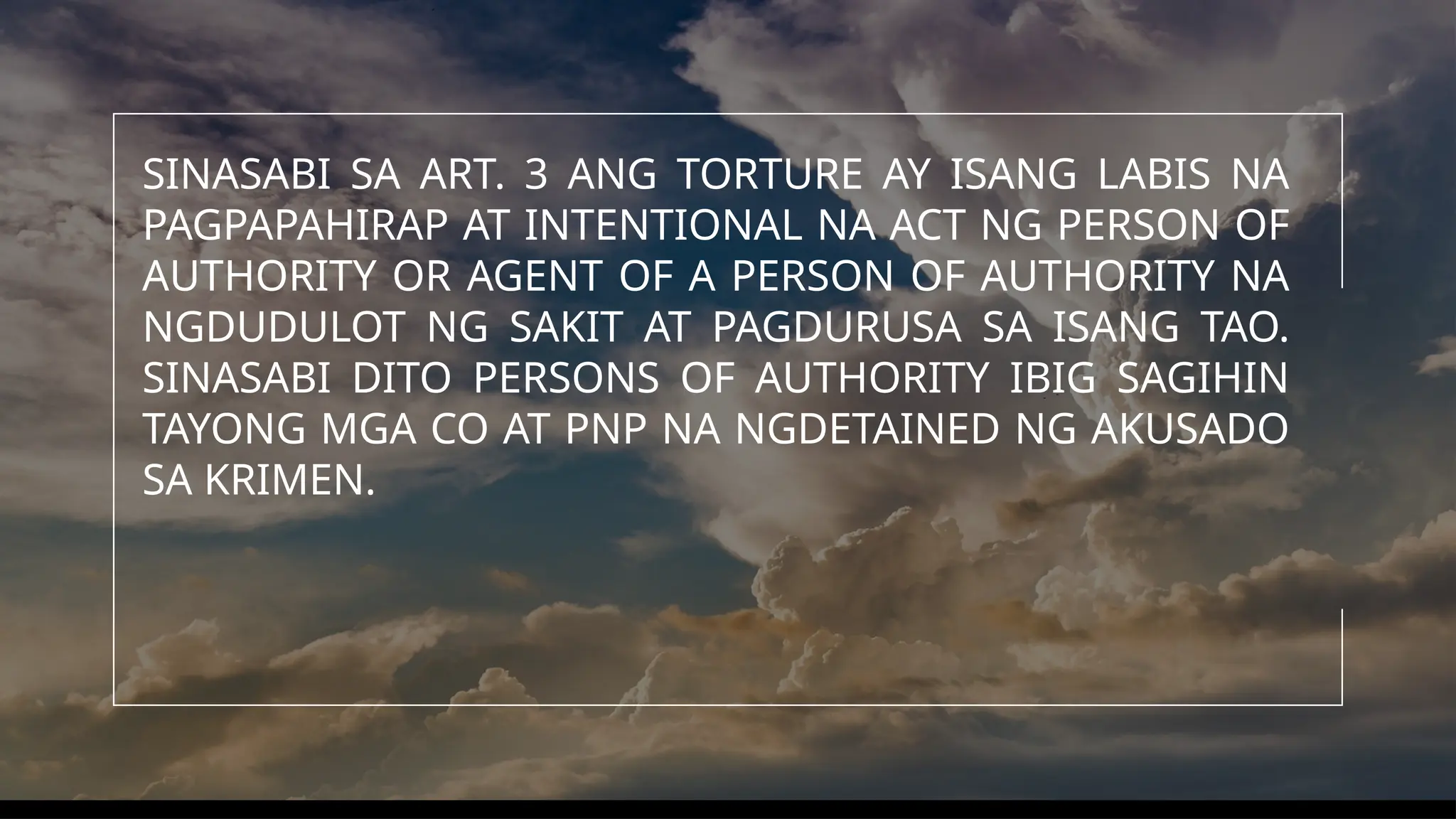 Anti Torture Law. Republic Act No. 9745pptx | PPTX
