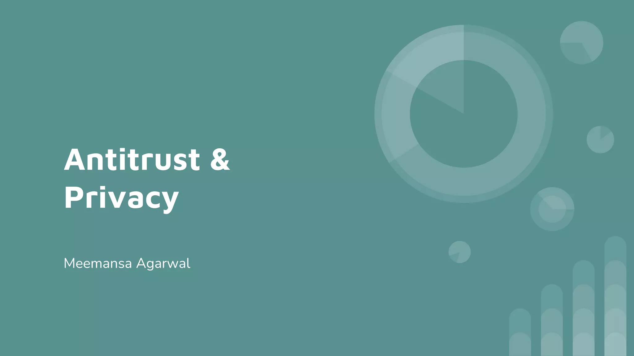 Anti trust & Privacy - Meemansa.pptx