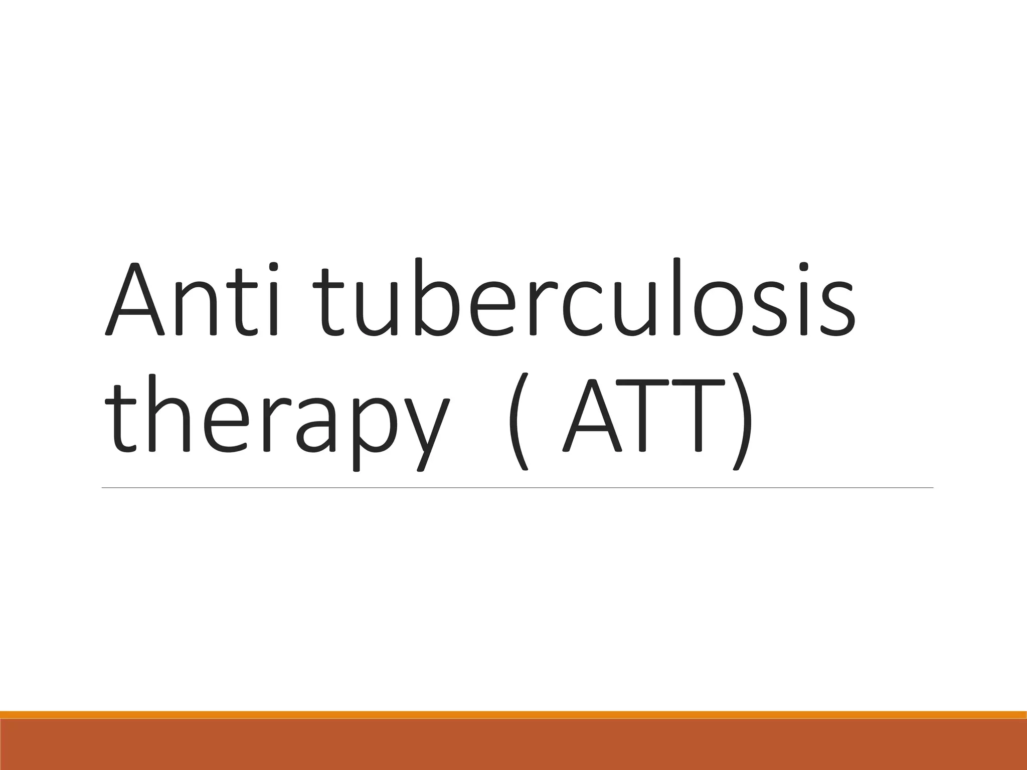Anti tuberculosis therapy ( att) | PPTX