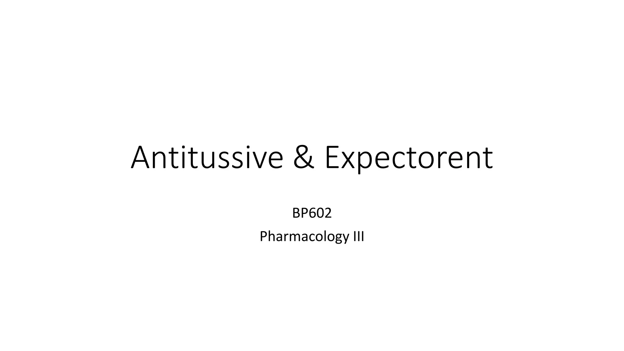 Antitussive-Expectorent-1.pptx