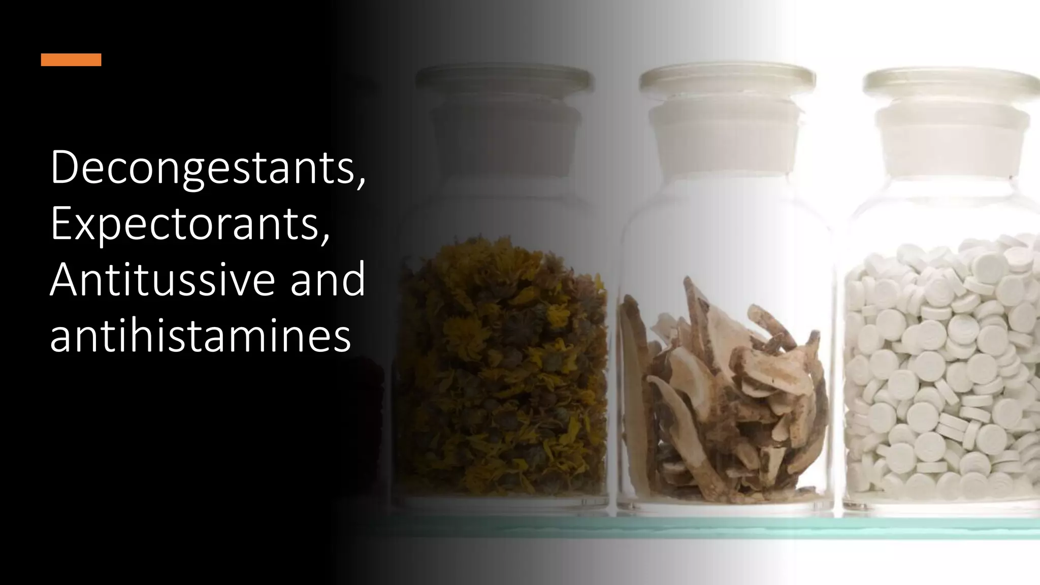 Decongestants, anti histamines, antitussive.pptx