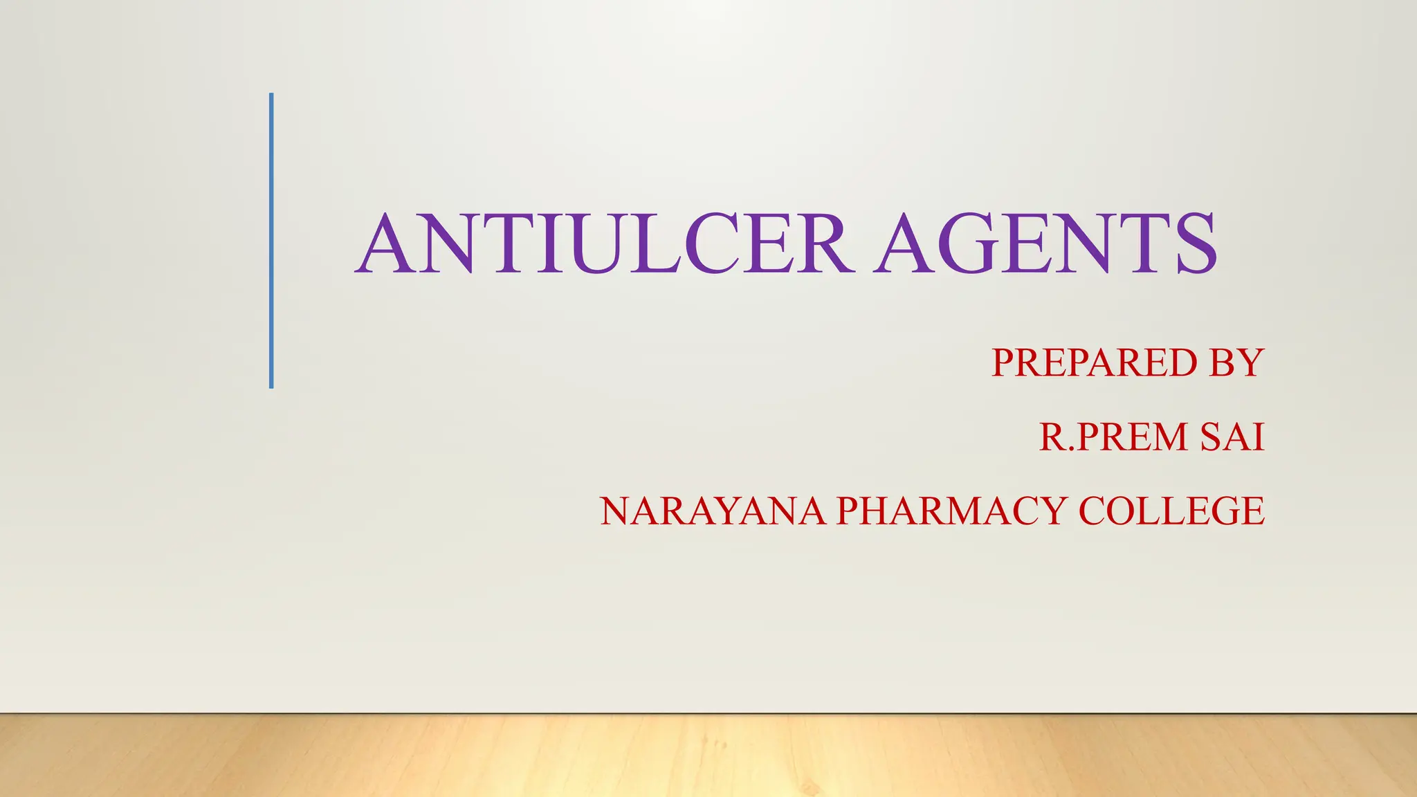 Antiulcer agents (Agents used to treat peptic ulcers) | PPTX