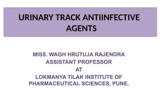 ANTI URINARY TRACK INFECTION AGENT MC III | PPTX