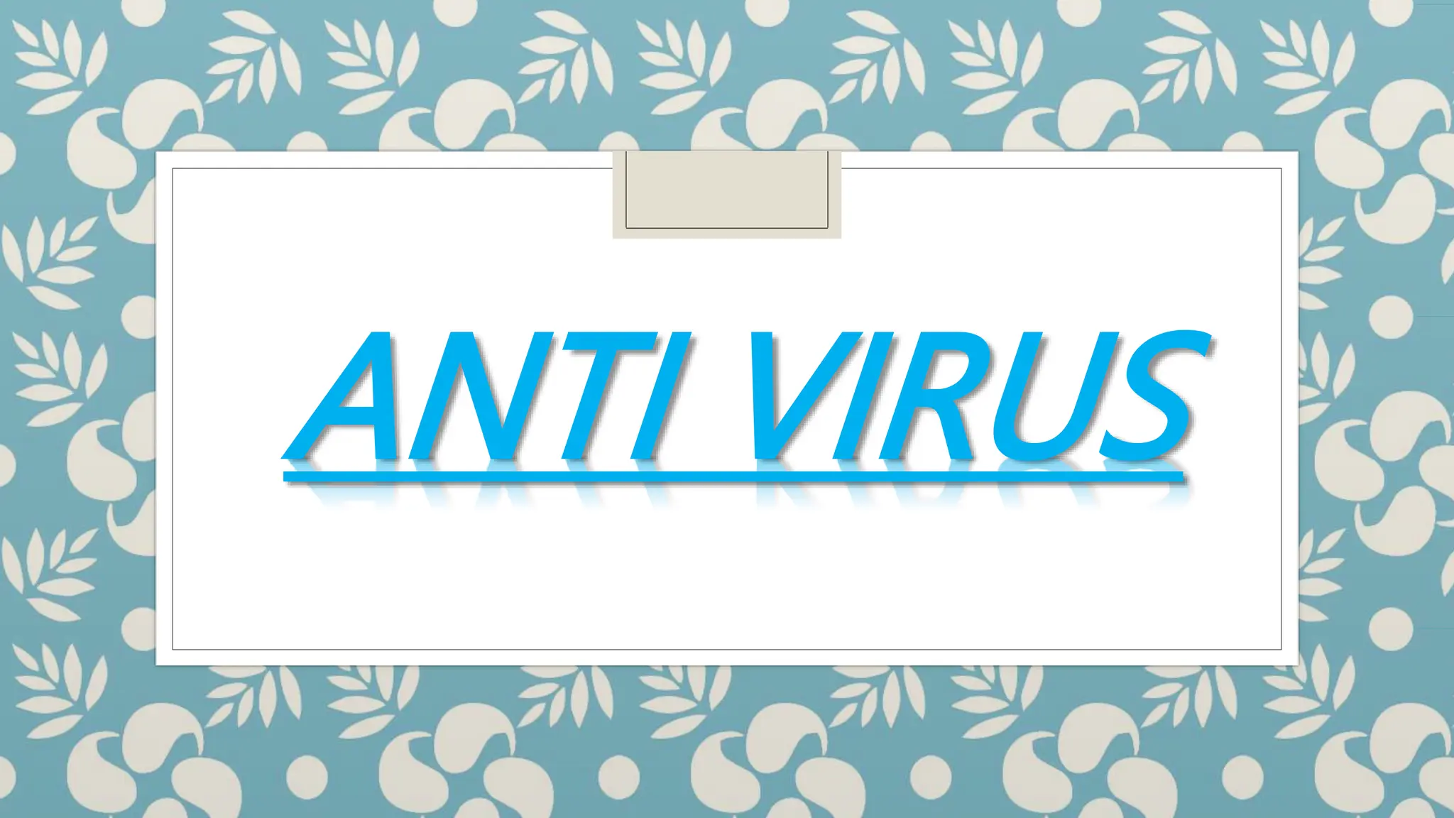 ANTI VIRUS.pptx