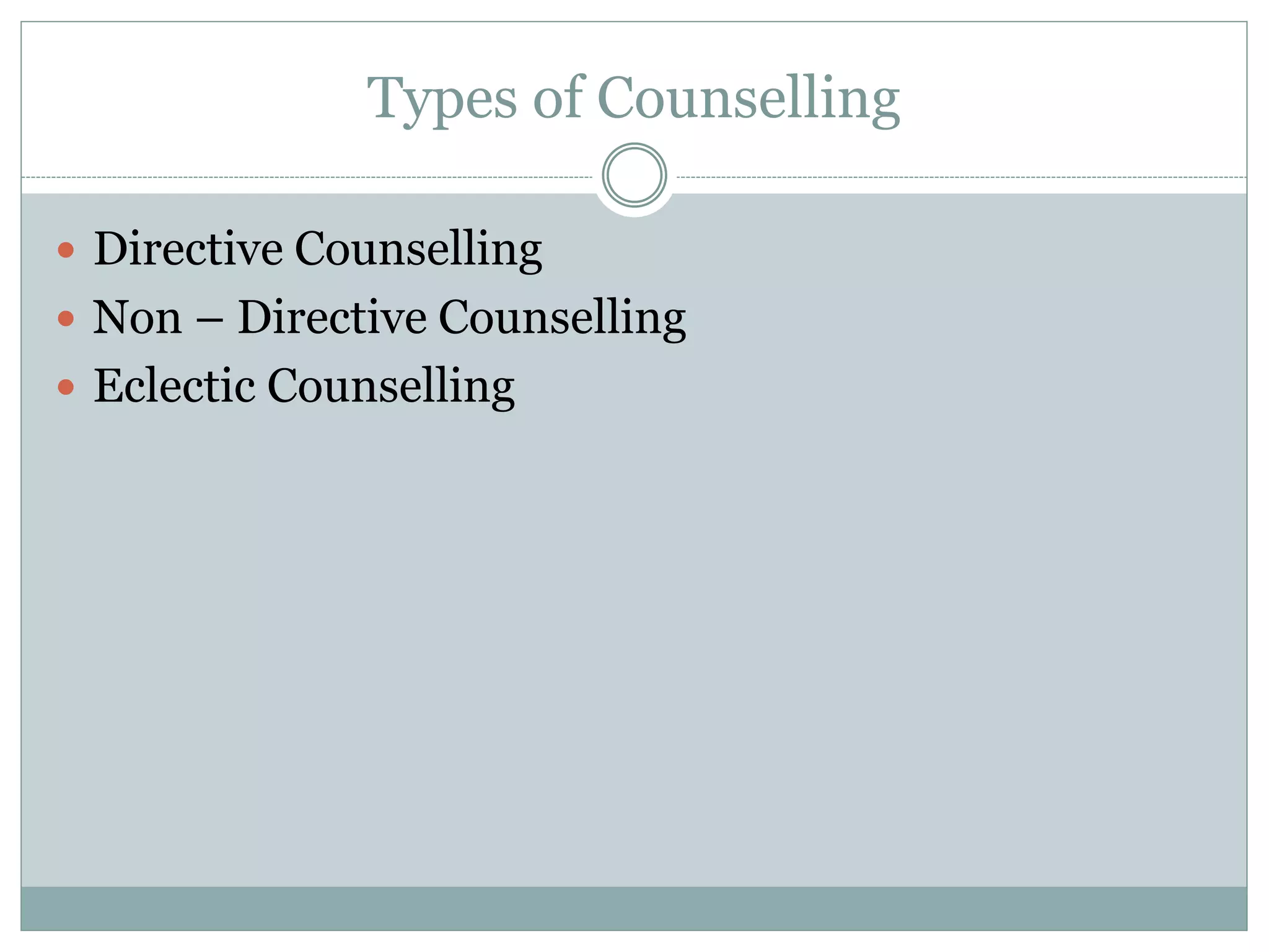 TYPES OF COUNSELLING | PPTX