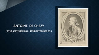 ANTOINE DE CHEZY.pptx