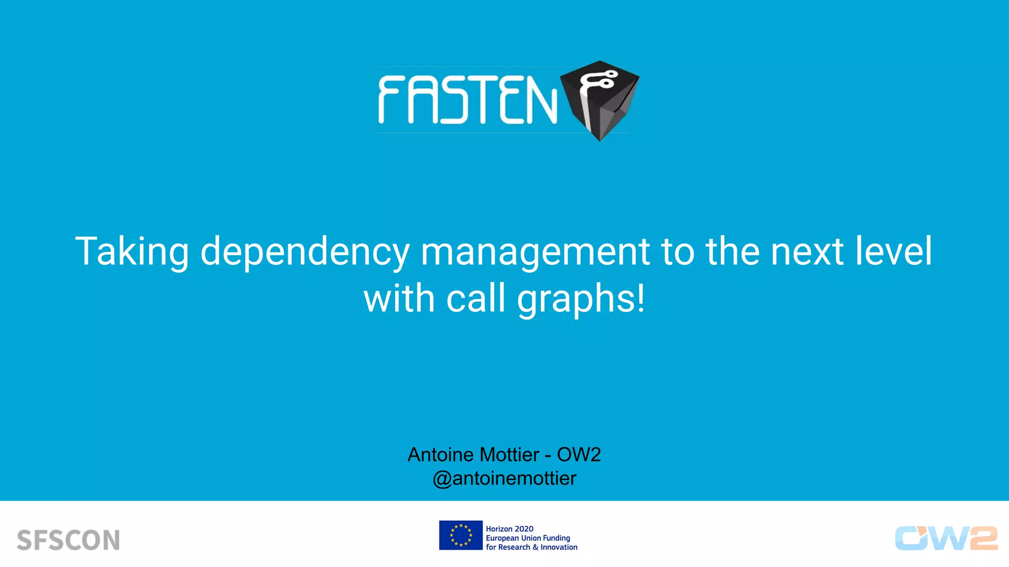 SFScon21 - Antoine Mottier - Taking dependency management to the next level with call graphs! | PPT
