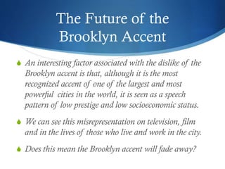 New York Accent a History | PPT