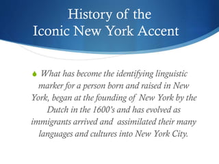 New York Accent a History | PPT