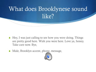 New York Accent a History | PPT