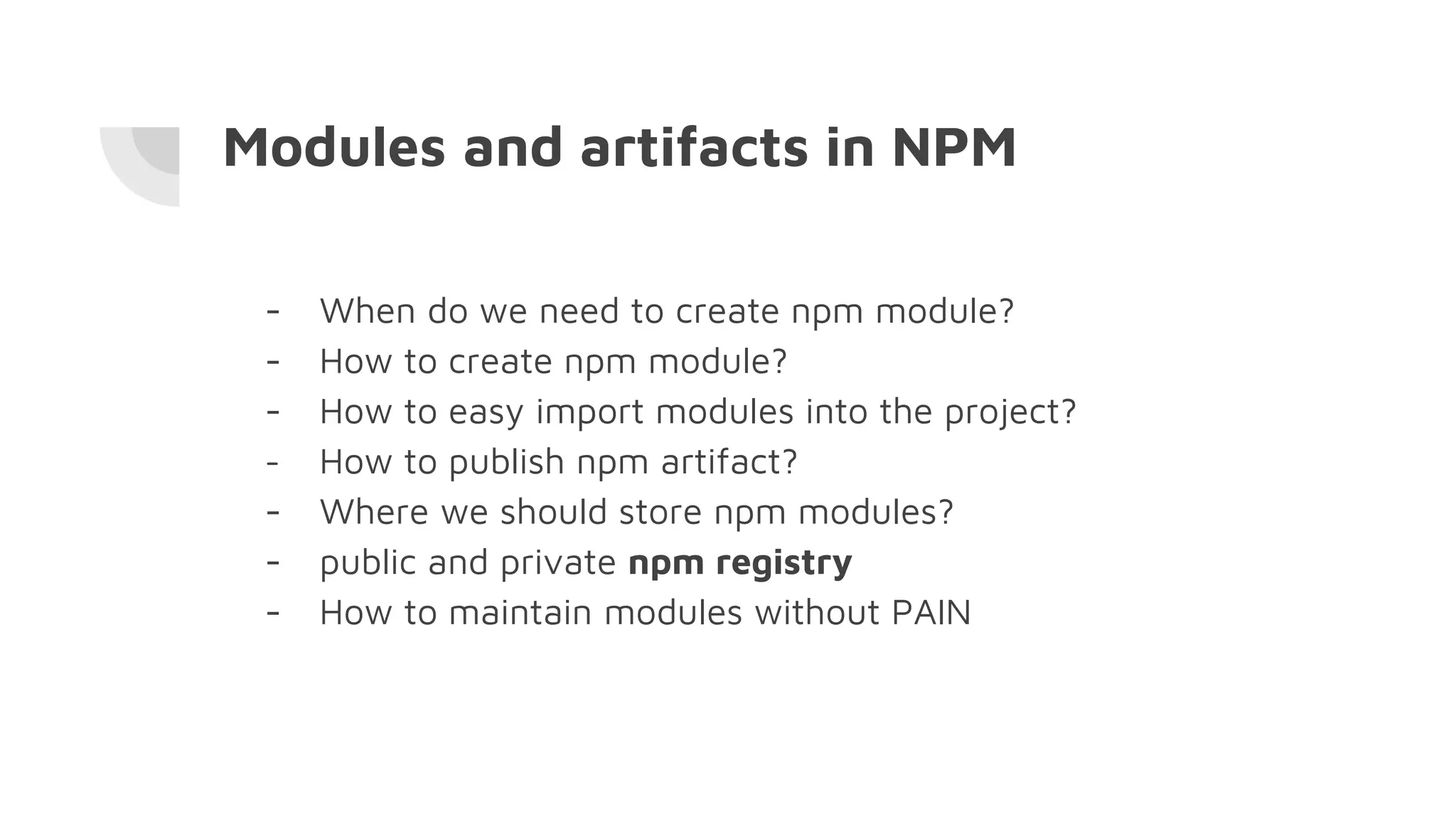 Anton Cherednikov "Modules and Artifacts in NPM" | PPTX