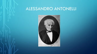 ALESSANDRO ANTONELLI | PPT