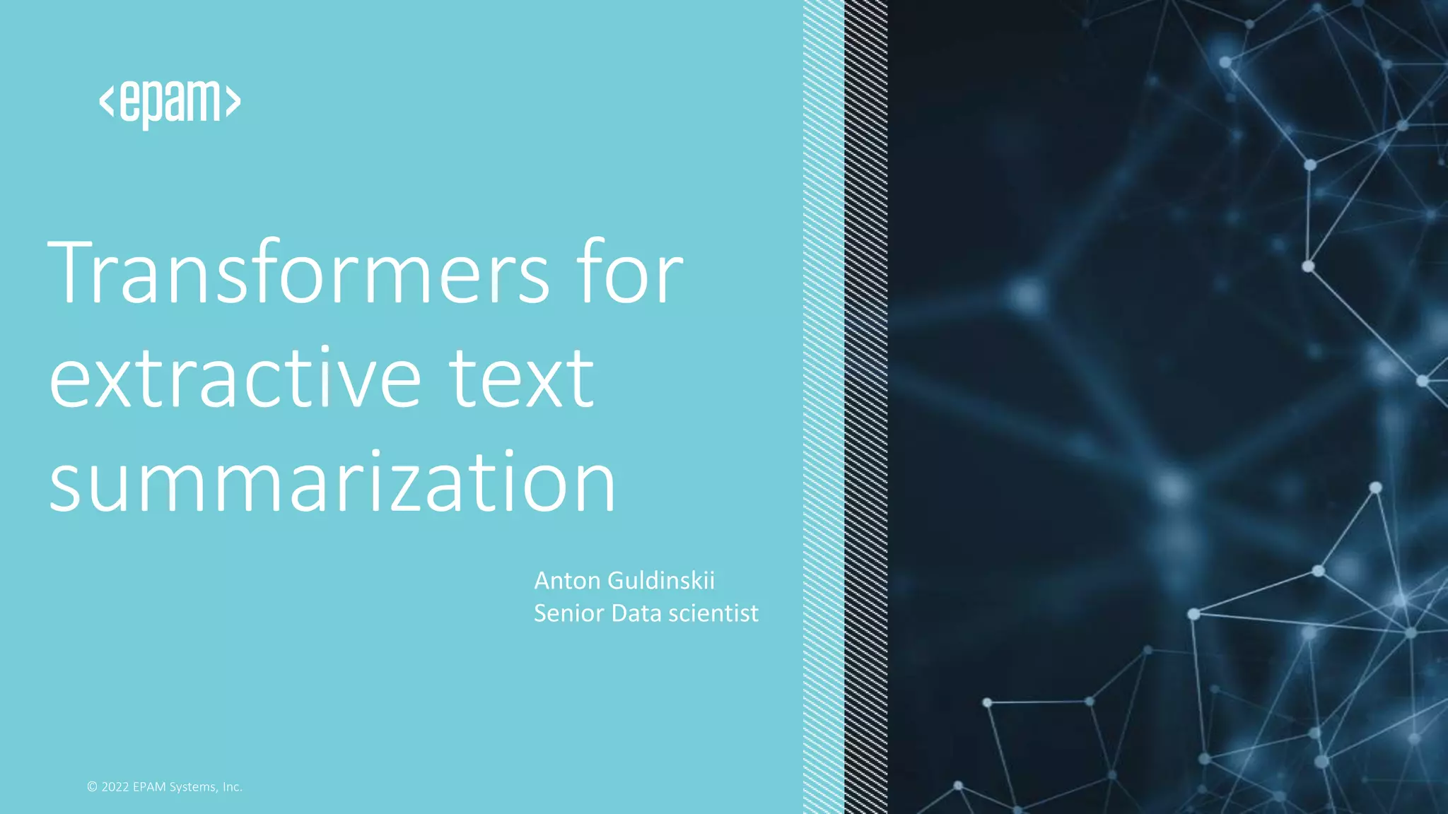 [DSC Europe 22] Transformers for extractive text summarization - Anton Guldinskii | PPT
