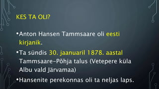 Anton hansen tammsaare | PPTX