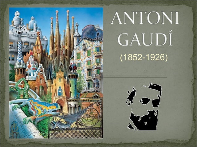 Antoni gaud-1234231563121550-2 | PPT