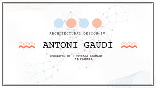 Antoni gaudi ppt | PPTX