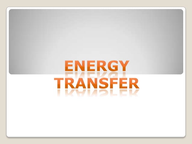 Energy Transfer | PPT