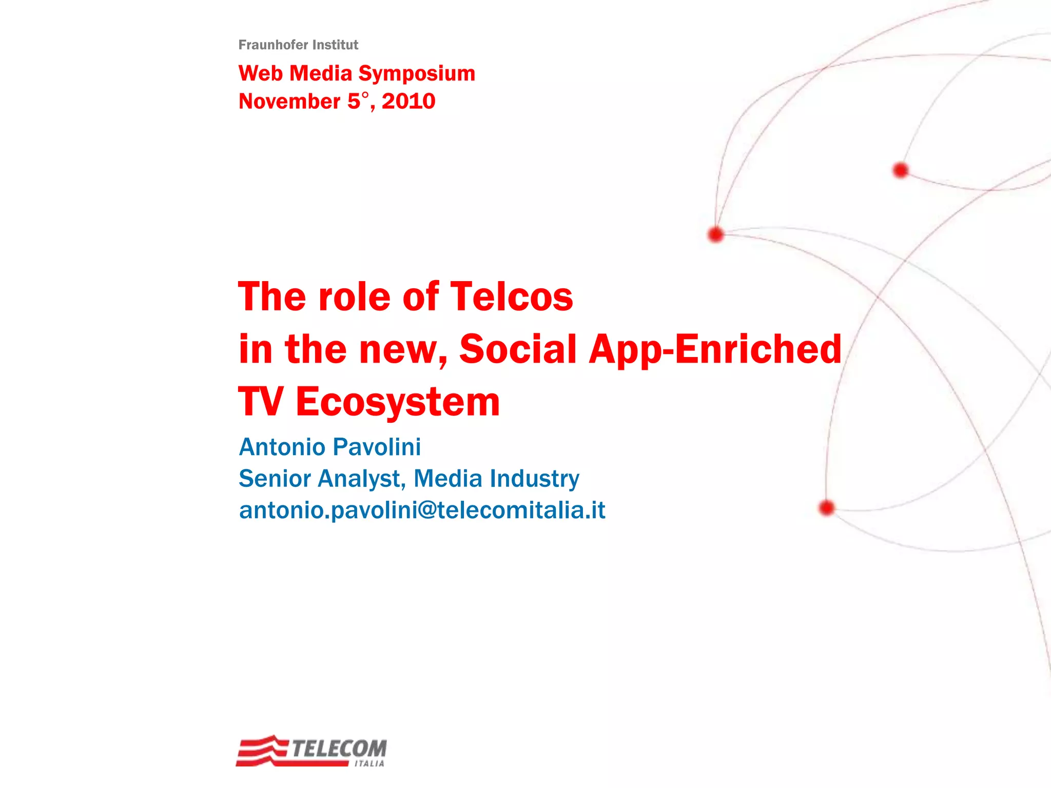 The role of Telcos in the new, app-enriched TV ecosystem | PPT