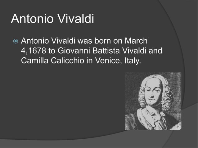 Antonio vivaldi power point | PPTX | Classical Music | Music