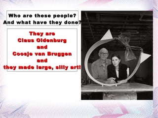 Claus Oldenburg biography | PPT