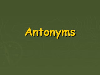 Antonyms | PPT