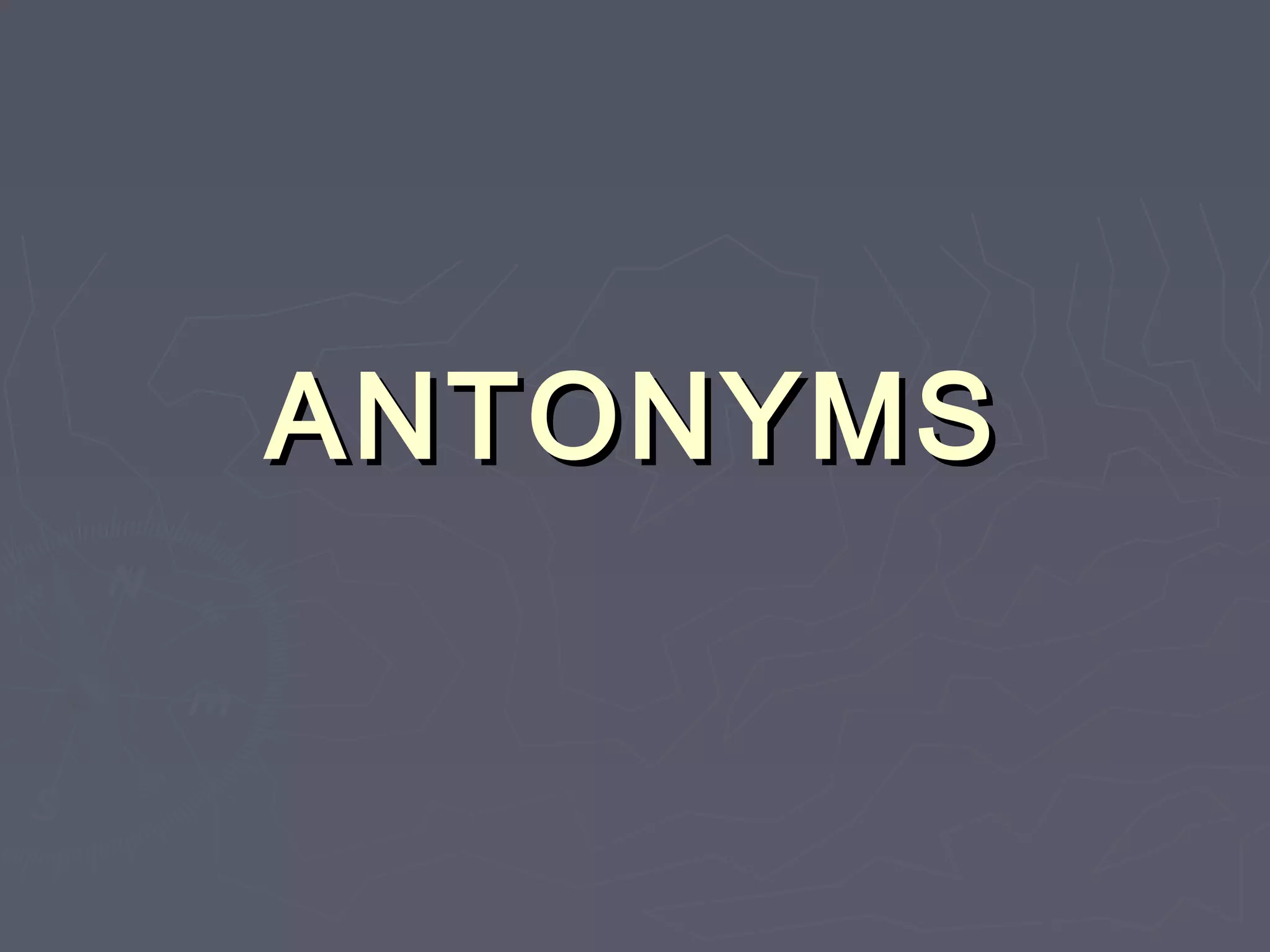 Antonyms 2013 | PPT