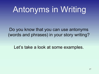 Antonyms (elearning) | PPSX | Weather | Science