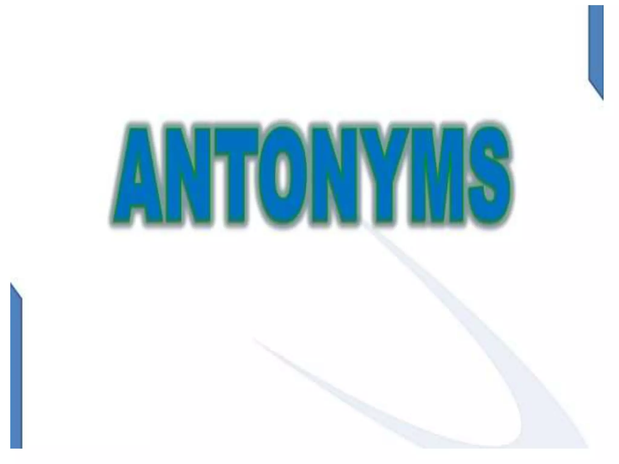 Antonyms & Synonyms | PPT