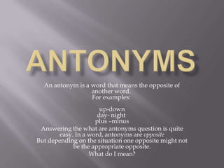 Antonyms the bad way | PPT