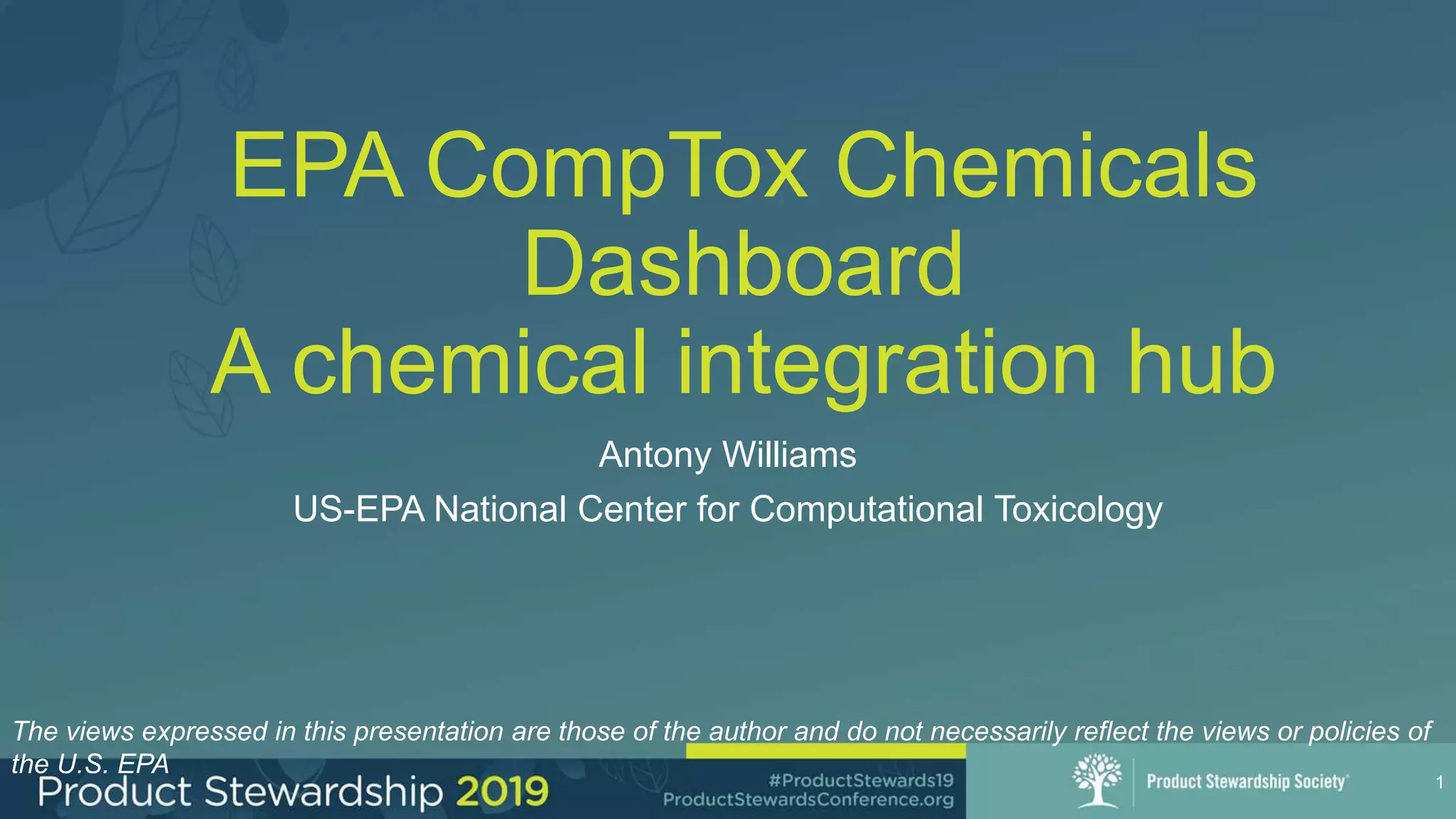 EPA CompTox Chemicals Dashboard - A chemical integration hub | PPTX