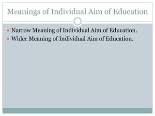 INDIVIDUAL AIM OF EDUCATION PPT | PPTX
