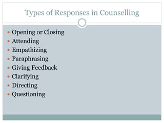 RESPONDING SKILLS IN GUIDANCE AND COUNSELLING | PPTX