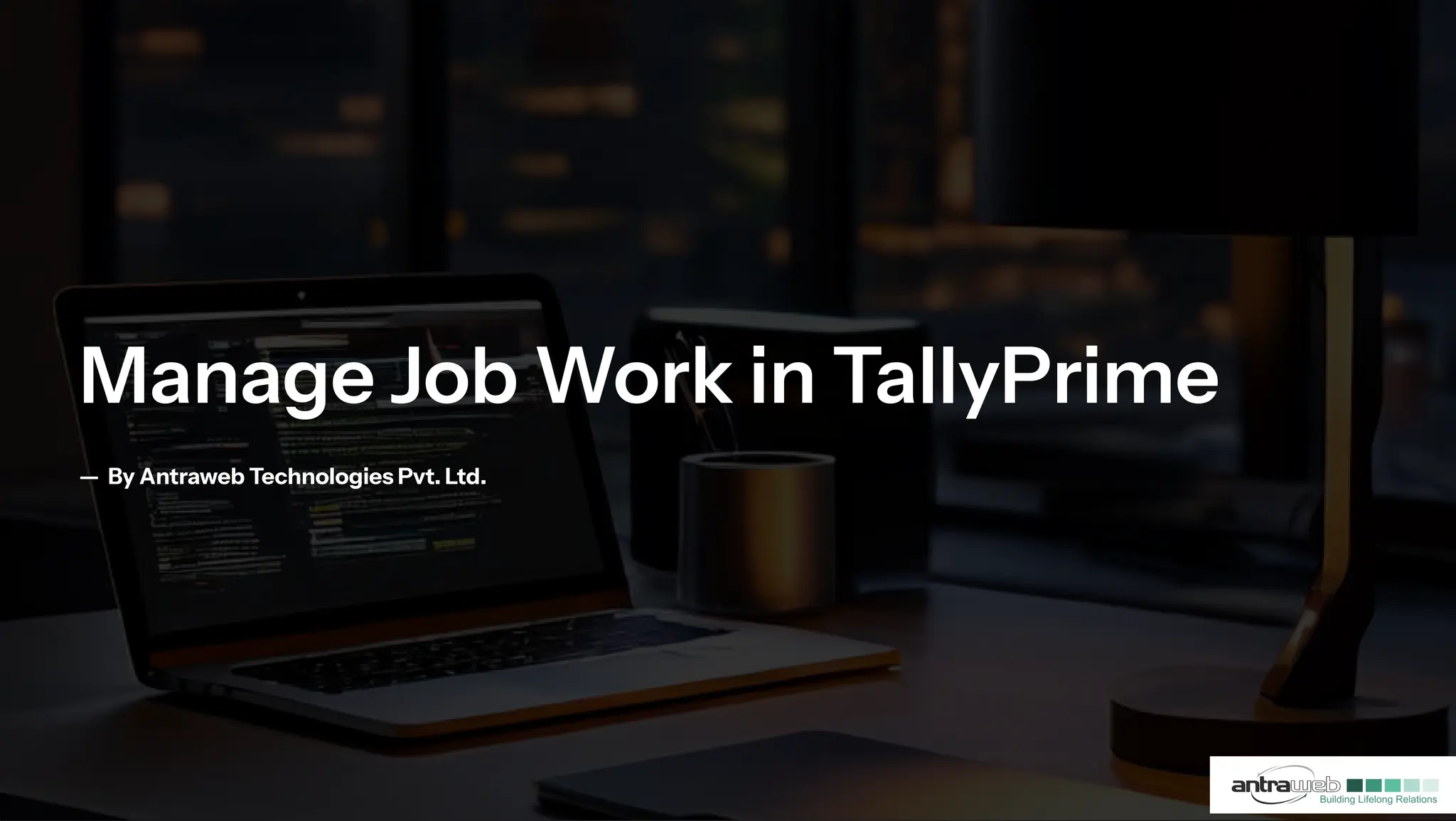 Manage- Job Work In TallyPrime with Antraweb Technologies | PDF ...