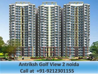 Antriksh golf view 2 noida | PPTX